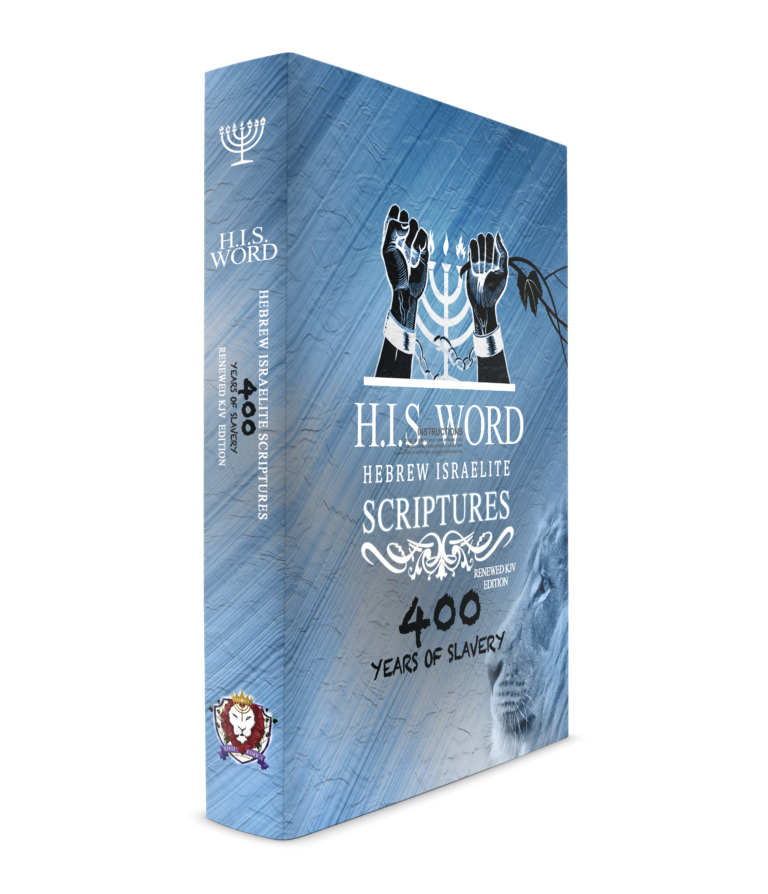 HEBREW ISRAELITE SCRIPTURES – 400 YEARS OF SLAVERY EDITION: RESTORED ...